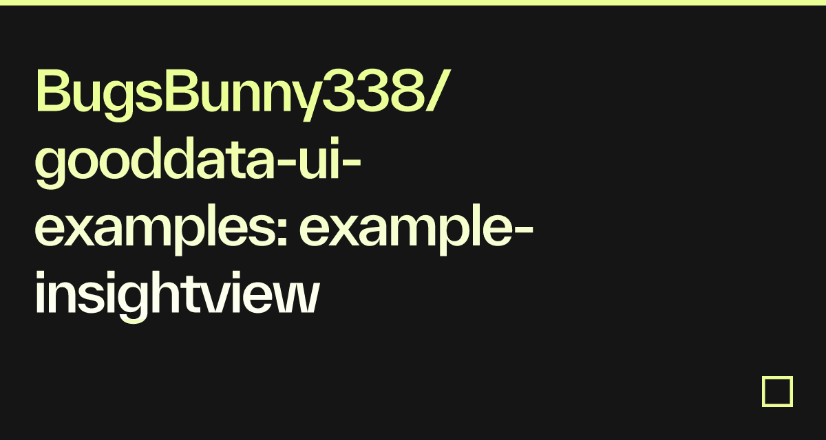 BugsBunny338/gooddata-ui-examples: example-insightview - Codesandbox