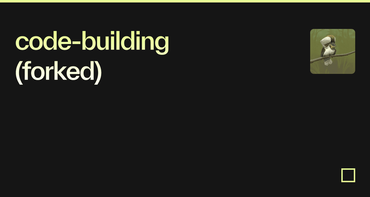 code-building (forked) - Codesandbox