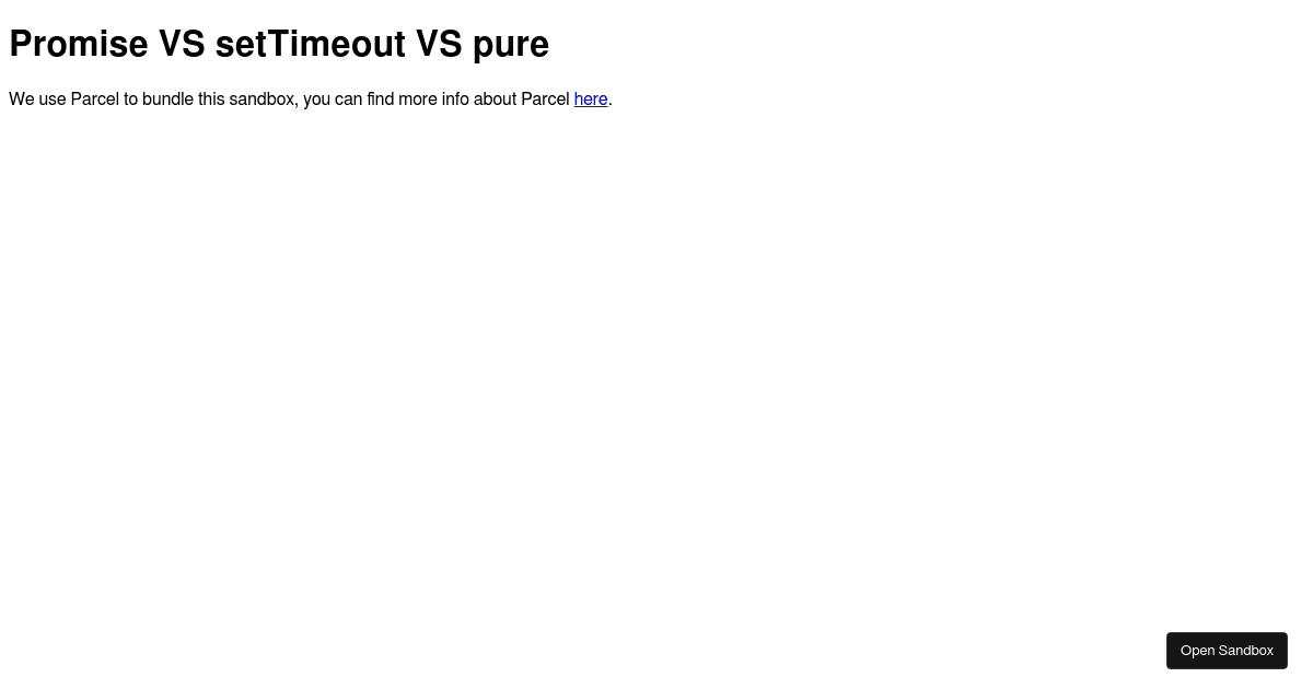 Promise VS setTimeout VS pure - Codesandbox