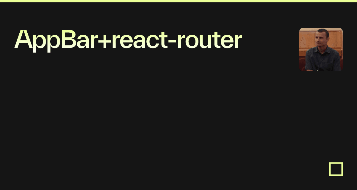 AppBar+react-router - Codesandbox