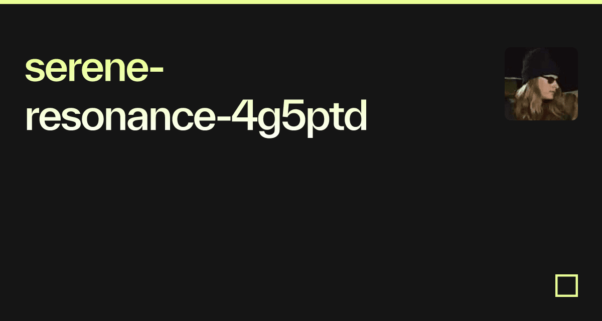 serene-resonance-4g5ptd - Codesandbox
