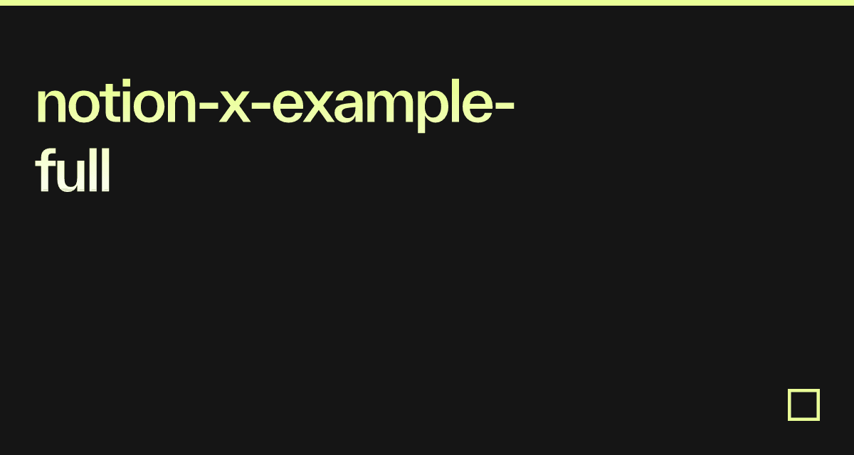 Notion X Example Full Codesandbox