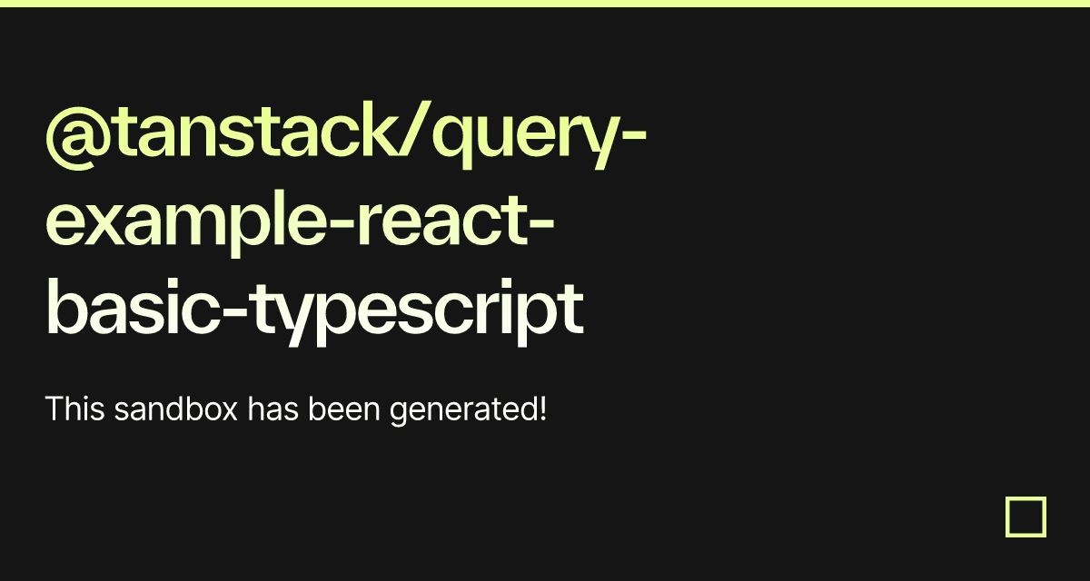 @tanstack/query-example-react-basic-typescript - Codesandbox