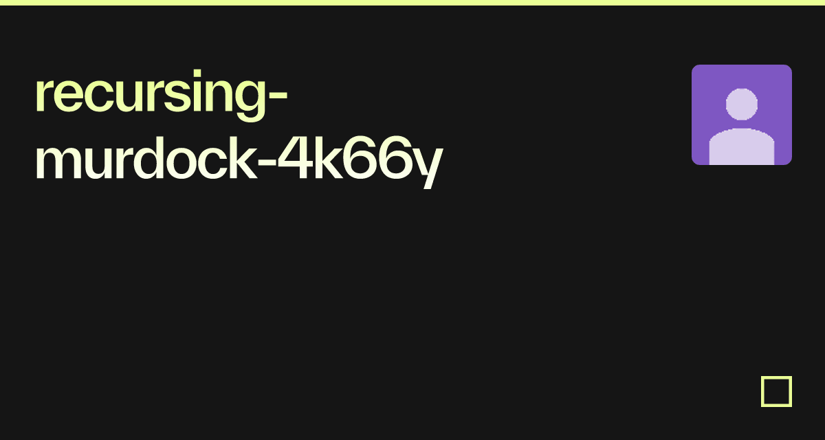 recursing-murdock-4k66y - Codesandbox
