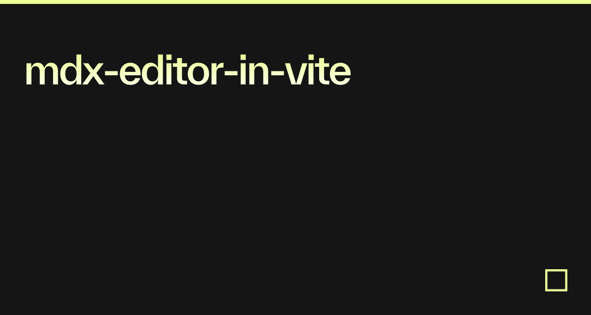 mdx-editor-in-vite - Codesandbox