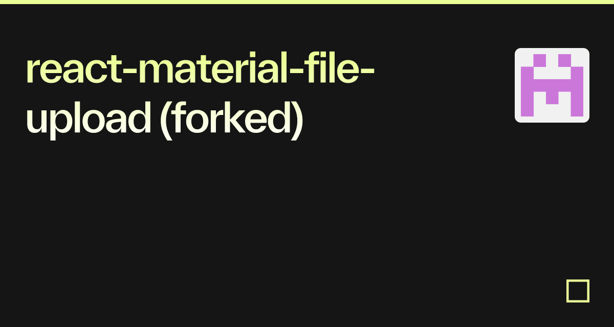 React Material File Upload Forked Codesandbox 0456