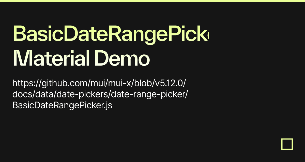 BasicDateRangePicker Material Demo - Codesandbox