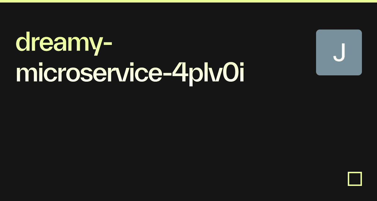 dreamy-microservice-4plv0i - Codesandbox