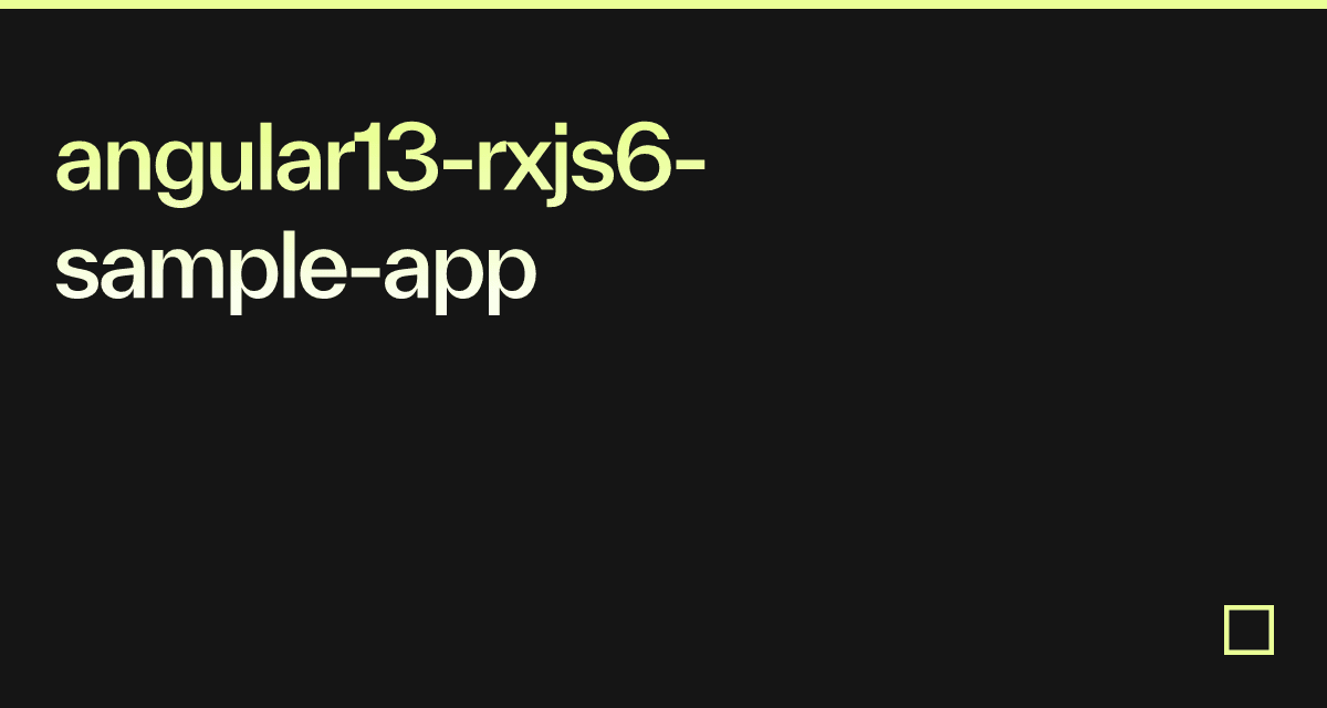 angular13-rxjs6-sample-app - Codesandbox