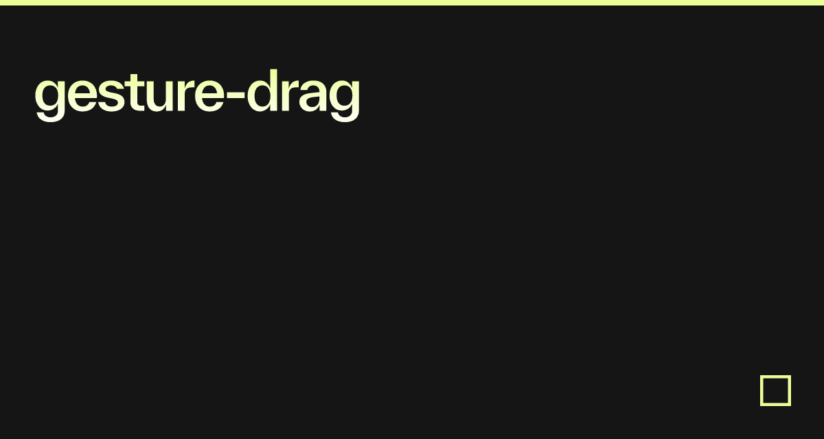 gesture-drag - Codesandbox