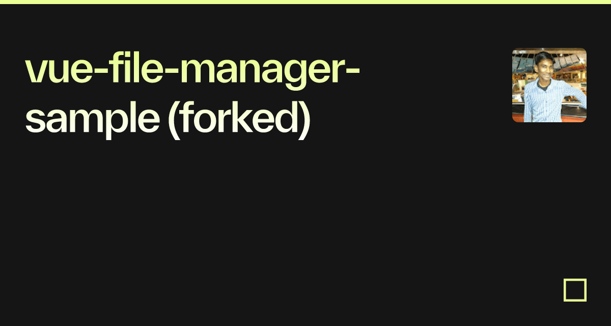 vue-file-manager-sample (forked) - Codesandbox