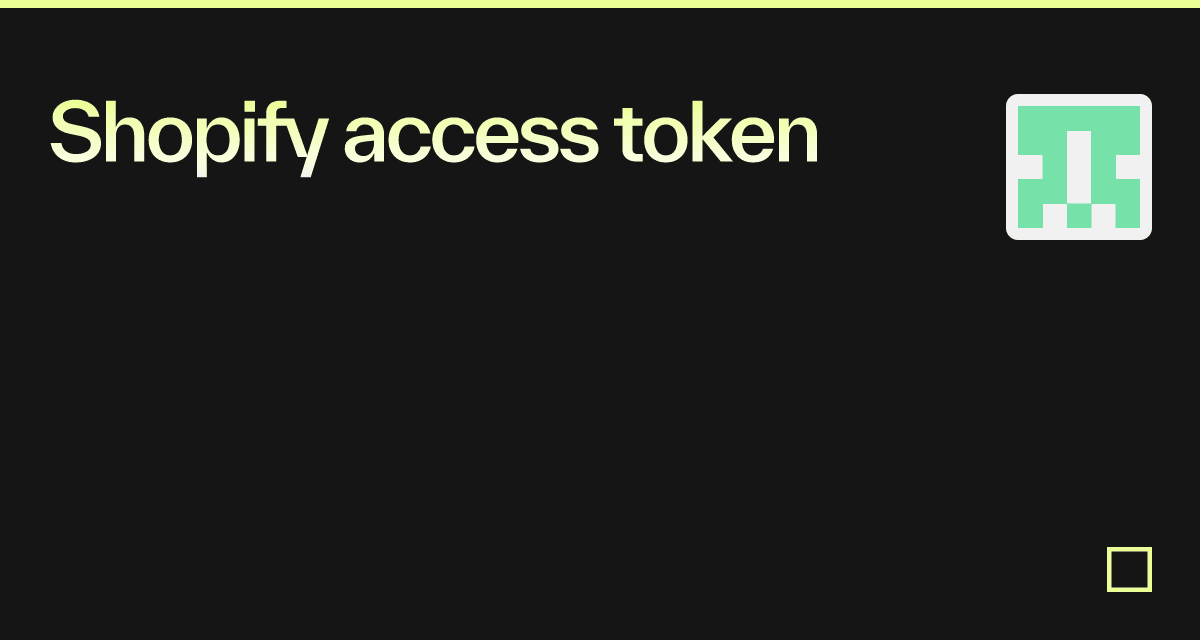 Shopify access token - Codesandbox