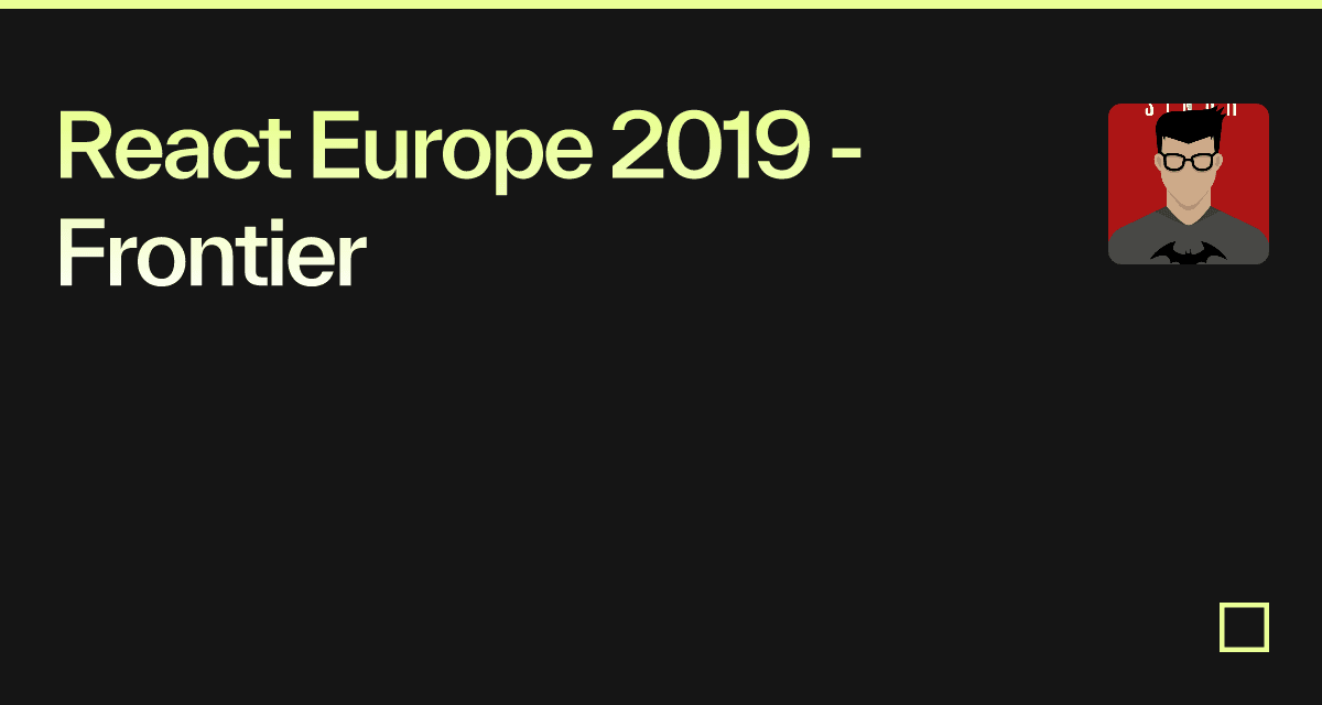 React Europe 2019 - Frontier - Codesandbox