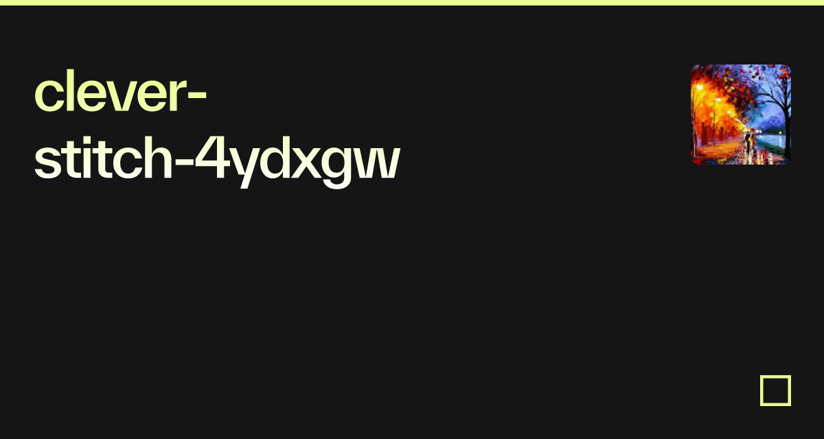 clever-stitch-4ydxgw - Codesandbox