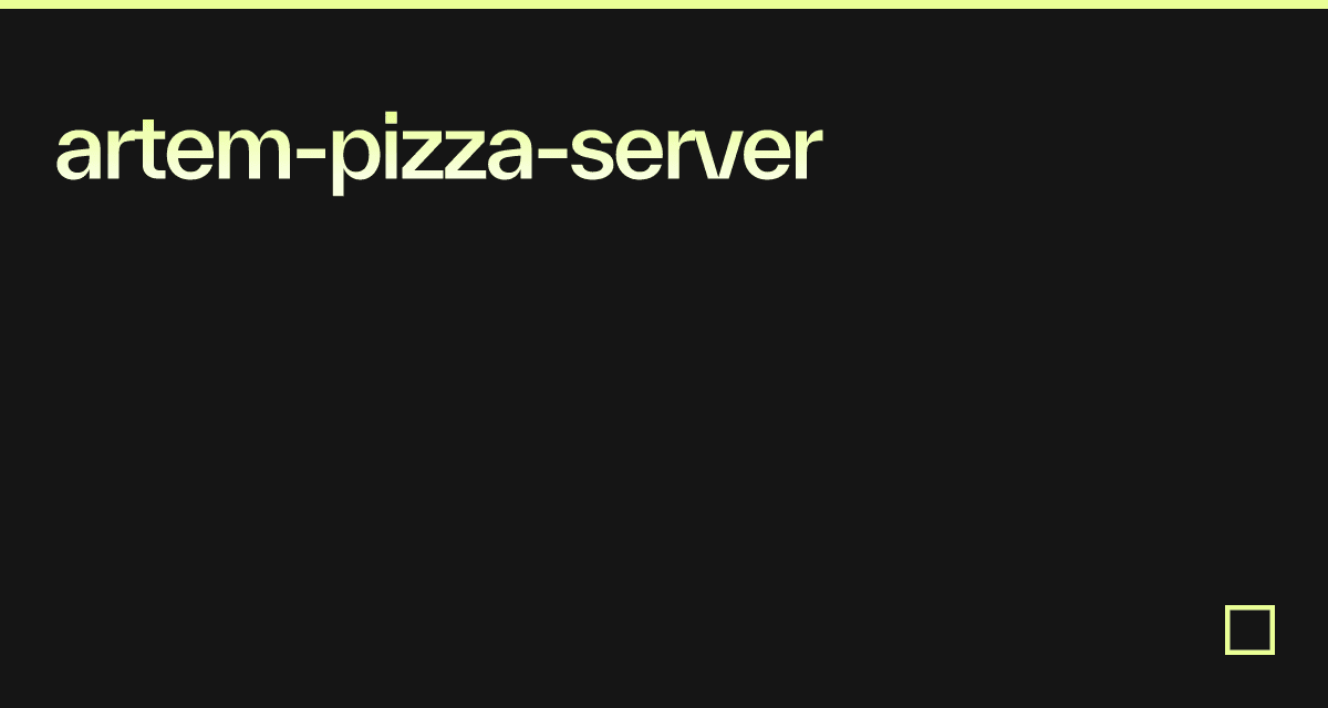 artem-pizza-server - Codesandbox