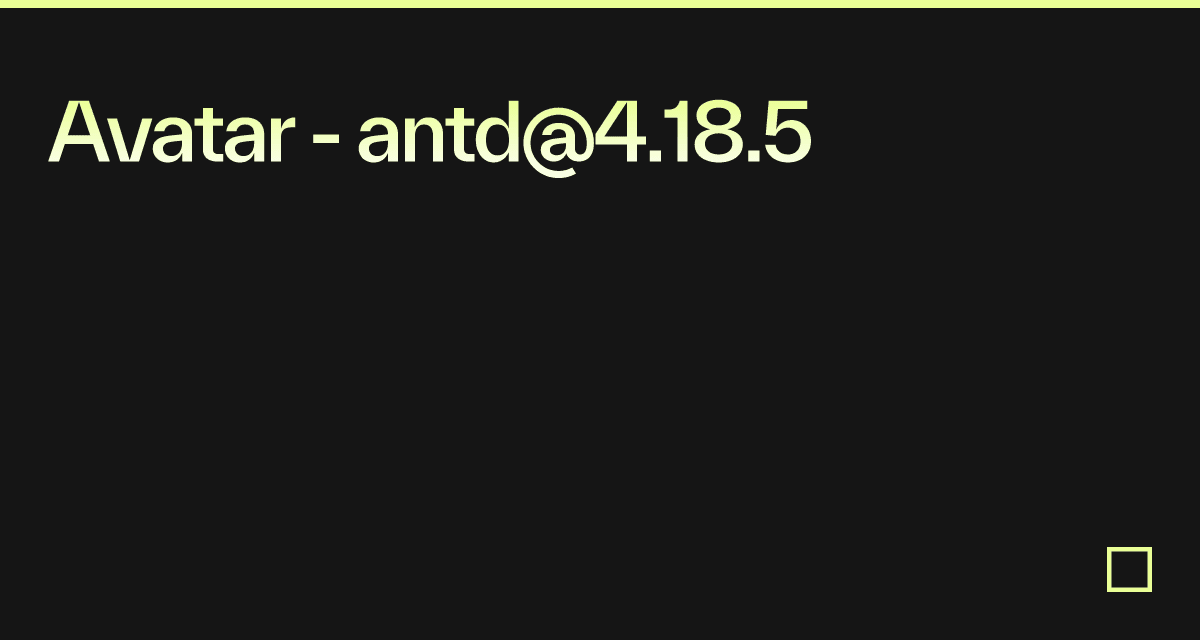 Avatar - antd@4.18.5 - Codesandbox