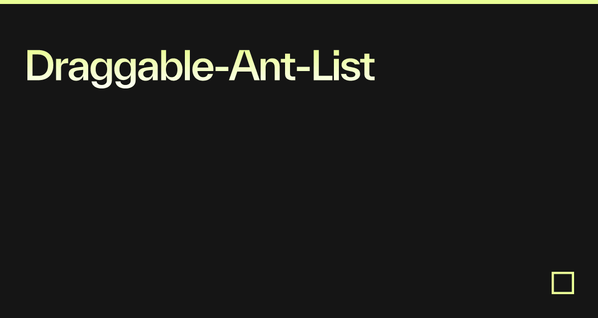 Draggable-Ant-List - Codesandbox