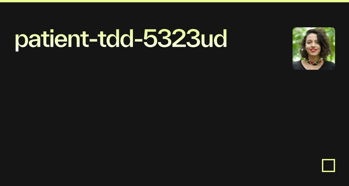 patient-tdd-5323ud - Codesandbox