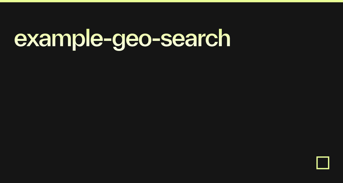 example-geo-search - Codesandbox
