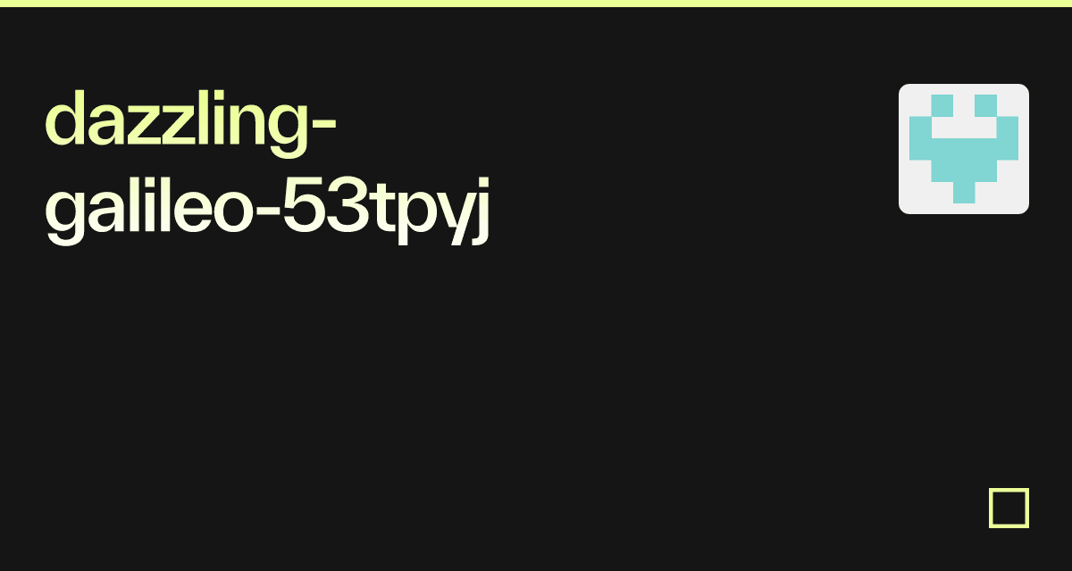 dazzling-galileo-53tpyj - Codesandbox