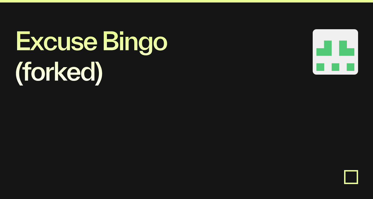 Excuse Bingo (forked) - Codesandbox