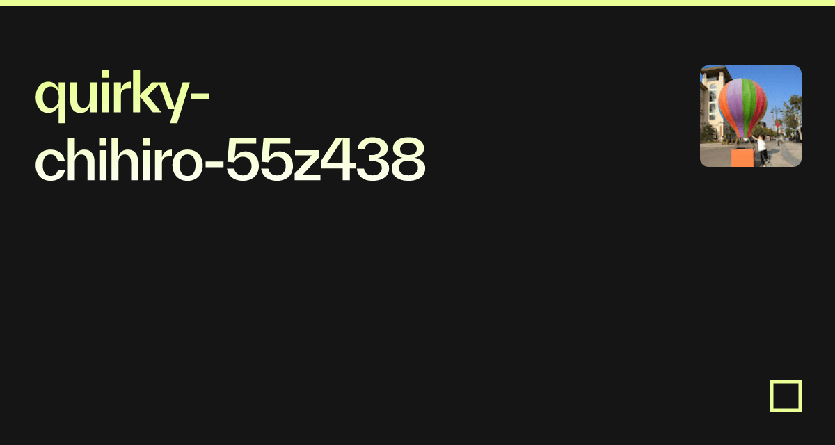 quirky-chihiro-55z438 - Codesandbox