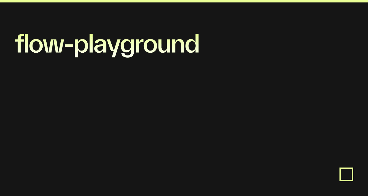 flow-playground - Codesandbox