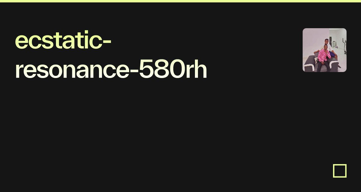 ecstatic-resonance-580rh - Codesandbox