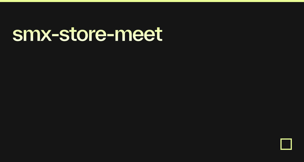 smx-store-meet - Codesandbox