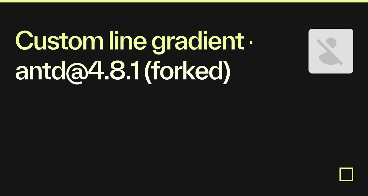 Custom line gradient - antd@4.8.1 (forked) - Codesandbox