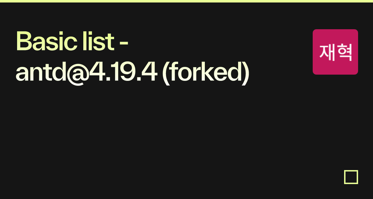 Basic list - antd@4.19.4 (forked) - Codesandbox