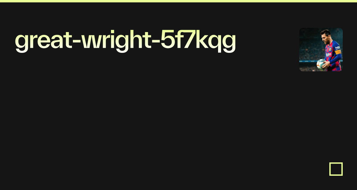 great-wright-5f7kqg - Codesandbox