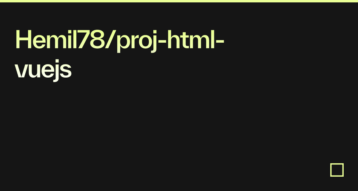 Hemil78/proj-html-vuejs - Codesandbox