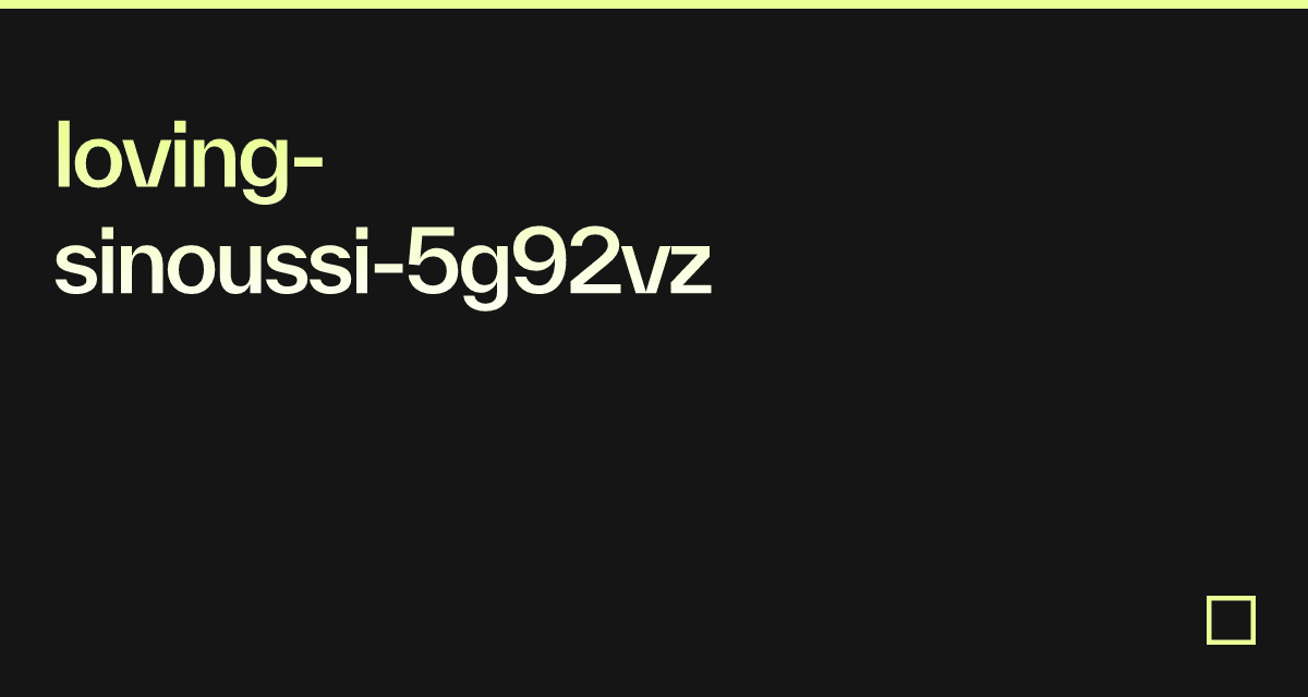 loving-sinoussi-5g92vz - Codesandbox