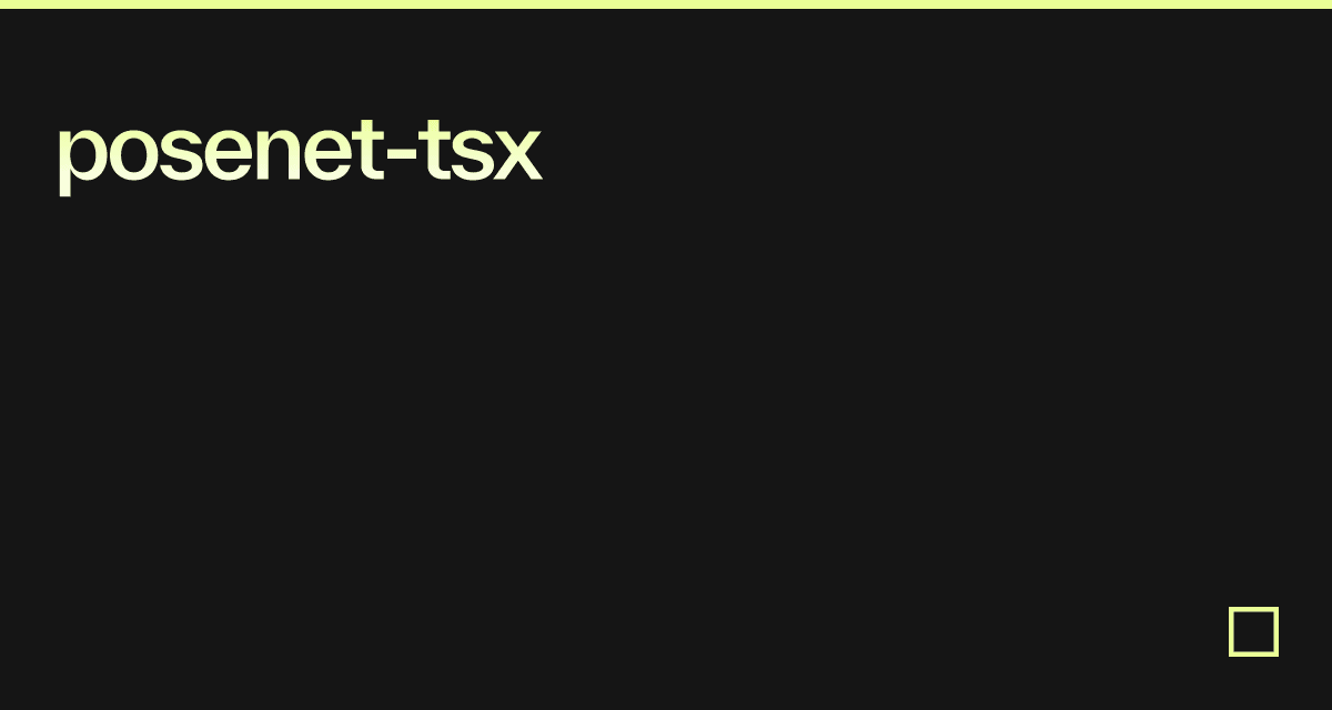 posenet-tsx - Codesandbox