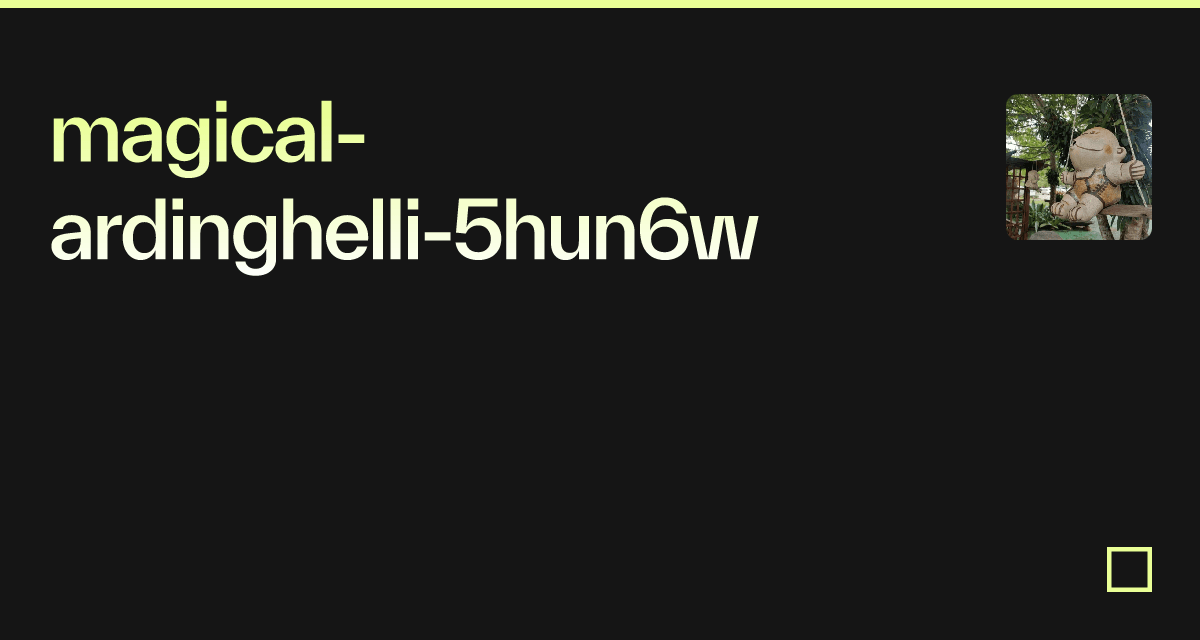 magical-ardinghelli-5hun6w - Codesandbox