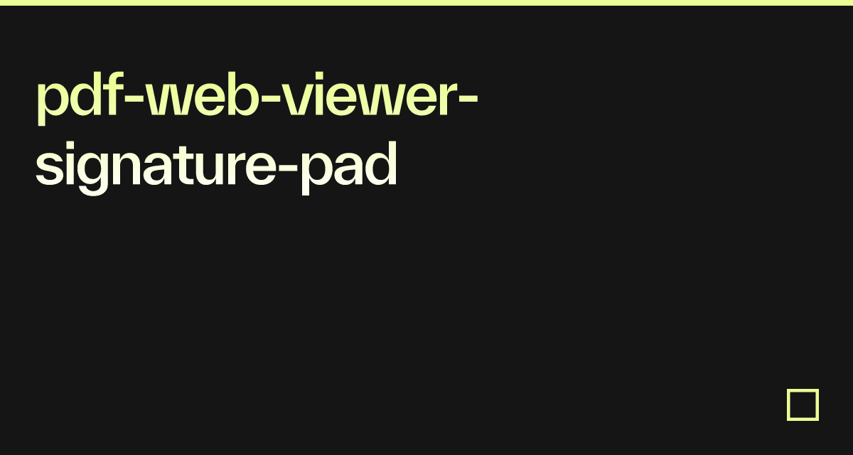 pdf-web-viewer-signature-pad - Codesandbox