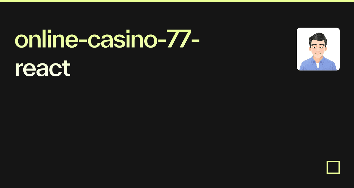 online-casino-77-react - Codesandbox