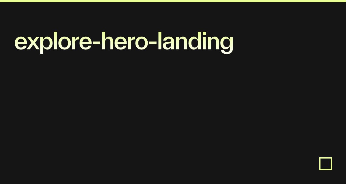 explore-hero-landing - Codesandbox