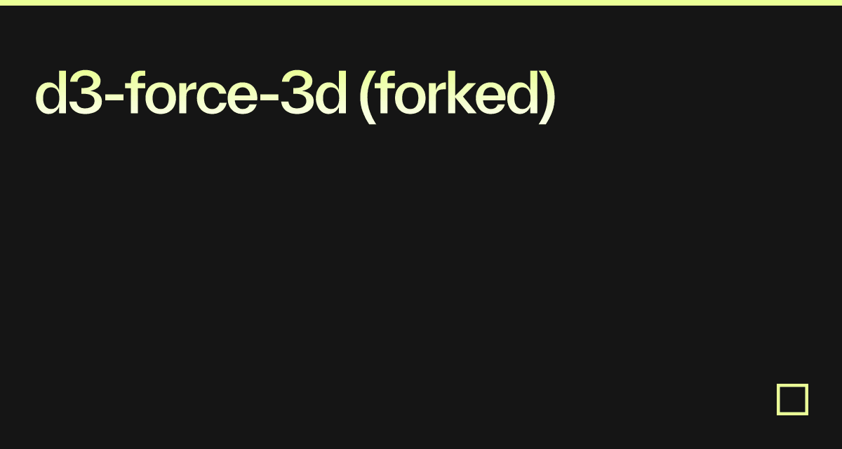 d3-force-3d (forked) - Codesandbox