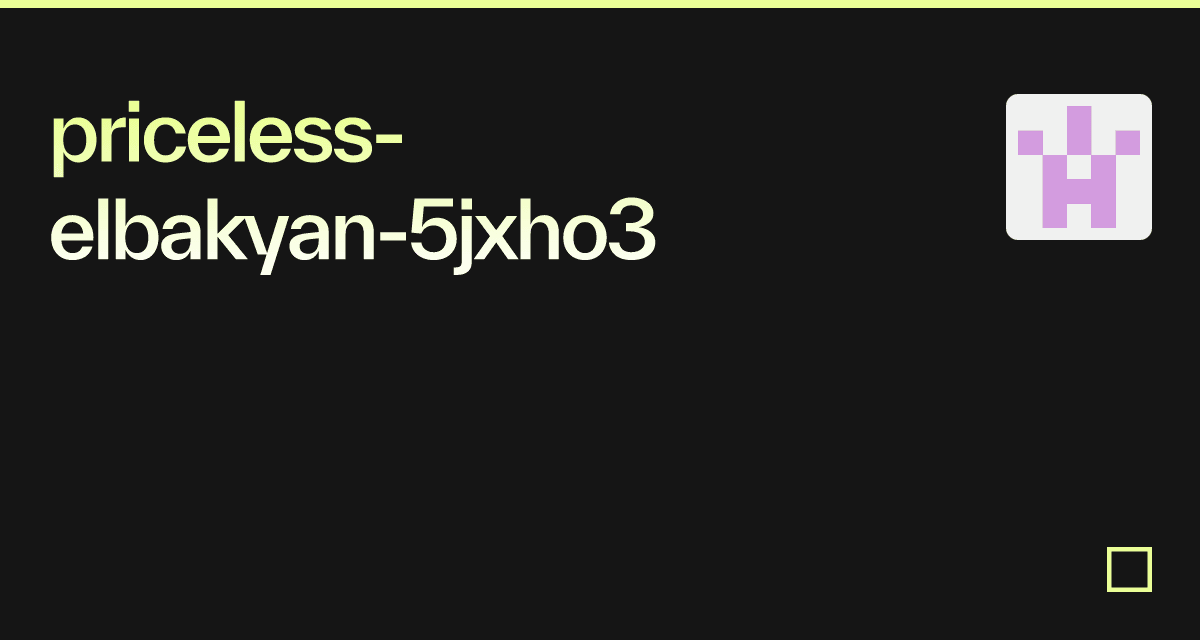 priceless-elbakyan-5jxho3 - Codesandbox