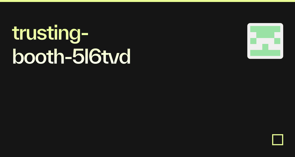 trusting-booth-5l6tvd - Codesandbox