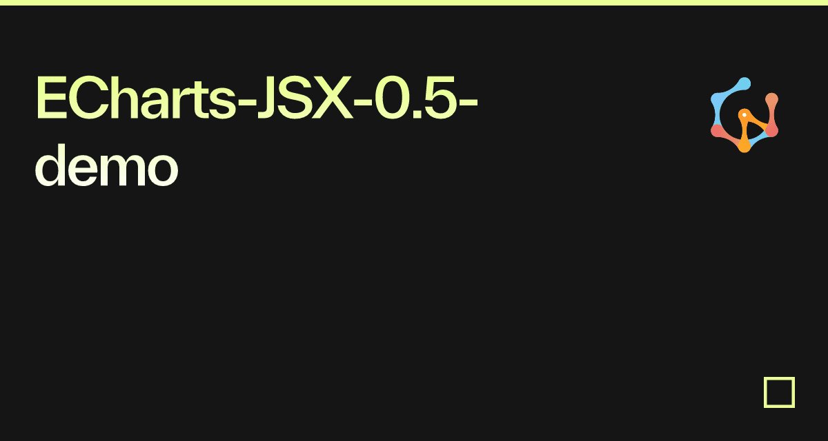 ECharts-JSX-0.5-demo - Codesandbox