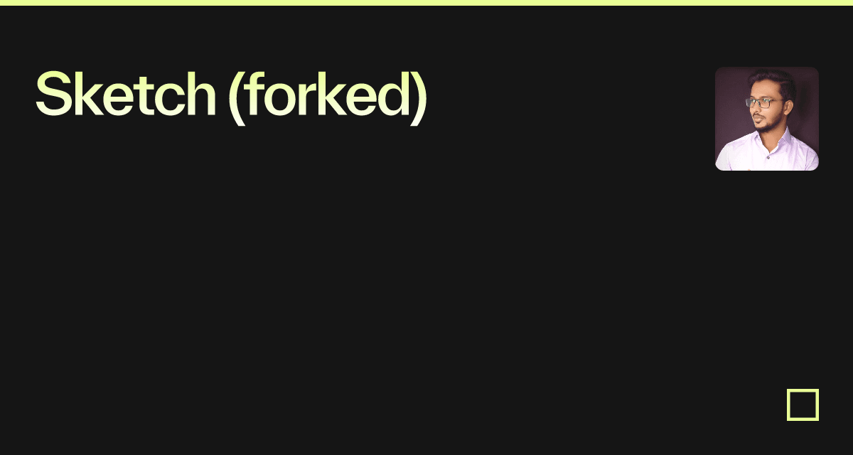 Sketch (forked) - Codesandbox