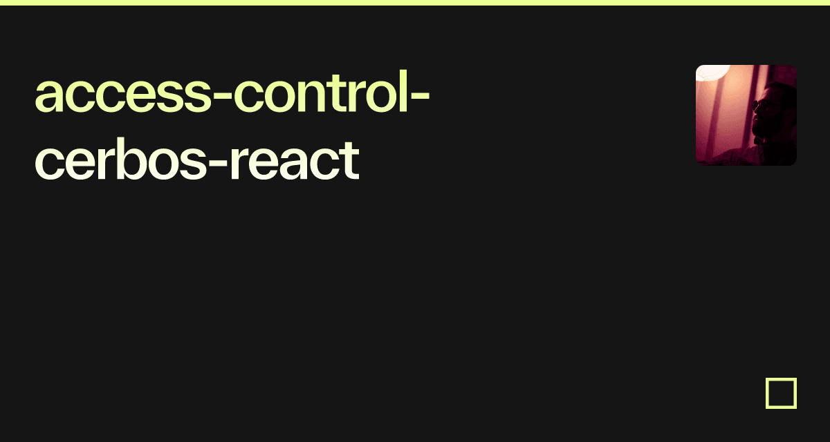 access-control-cerbos-react - Codesandbox