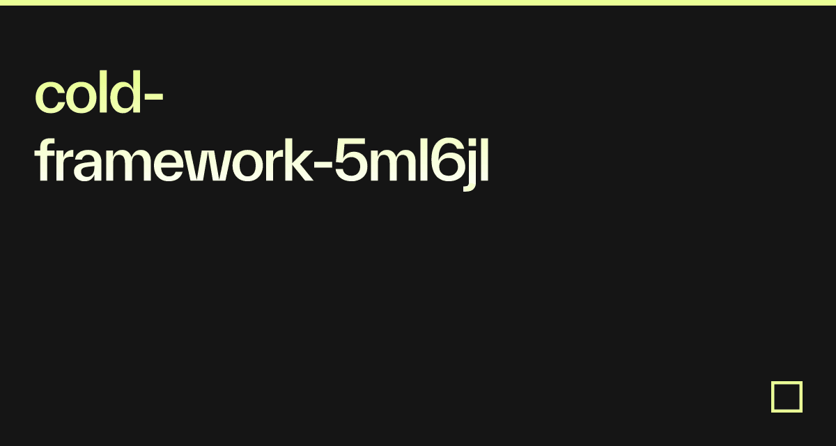 cold-framework-5ml6jl - Codesandbox