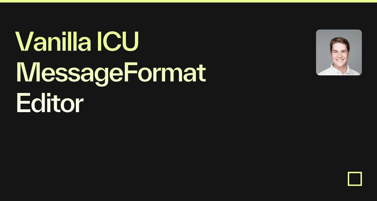 Vanilla ICU MessageFormat Editor - Codesandbox