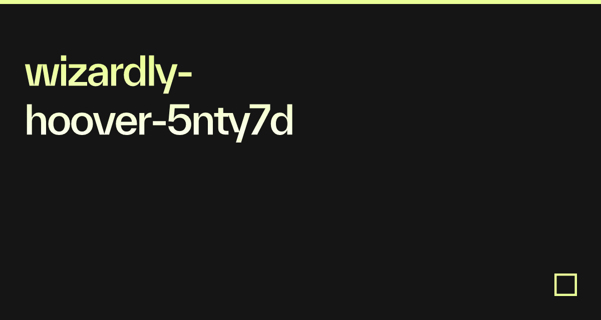 wizardly-hoover-5nty7d - Codesandbox