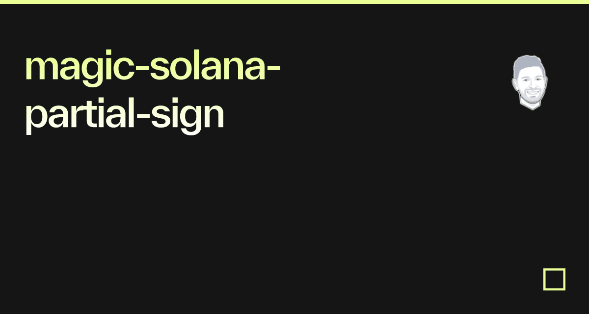 magic-solana-partial-sign - Codesandbox