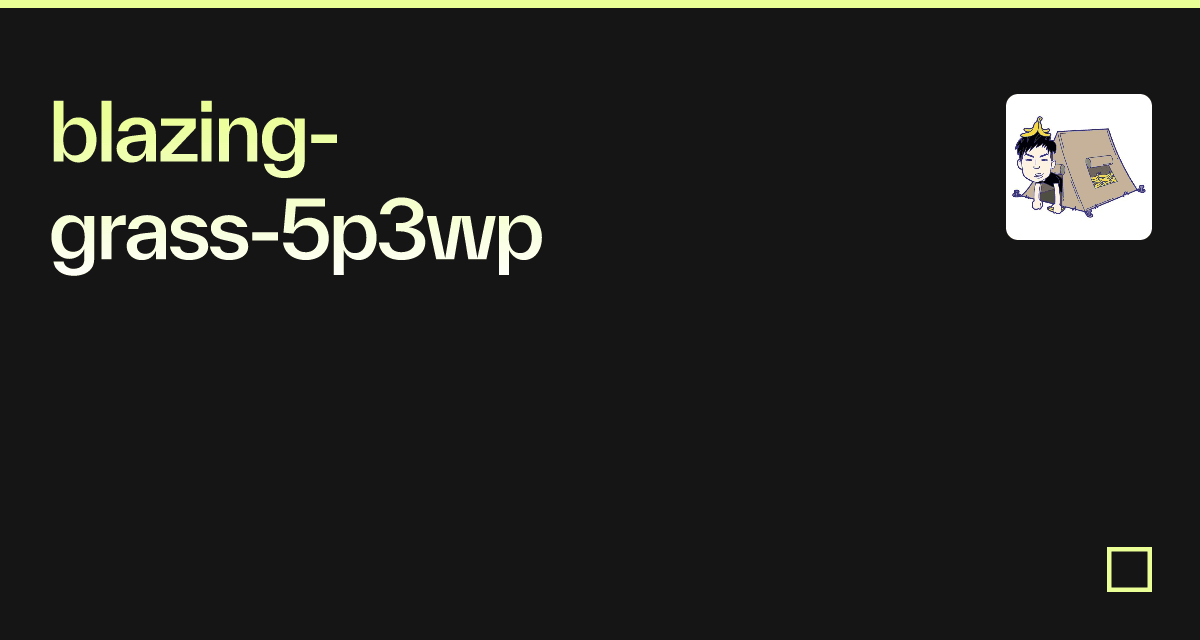 blazing-grass-5p3wp - Codesandbox